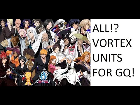 Bleach Brave Souls: 💯VORTEX CHARACTERS FOR GUILD QUEST💯 which Units has ...