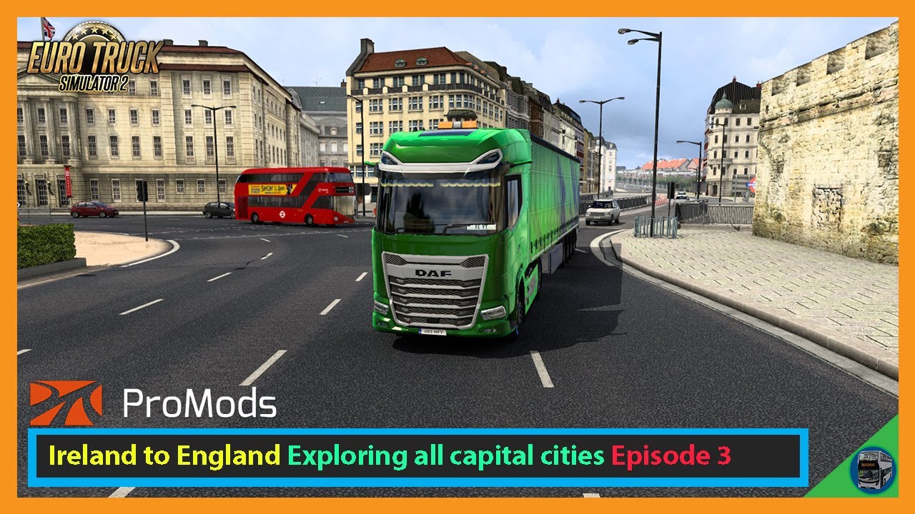 Euro Truck Simulator 2: Promods v2.55 | Dublin Ireland to London UK ...