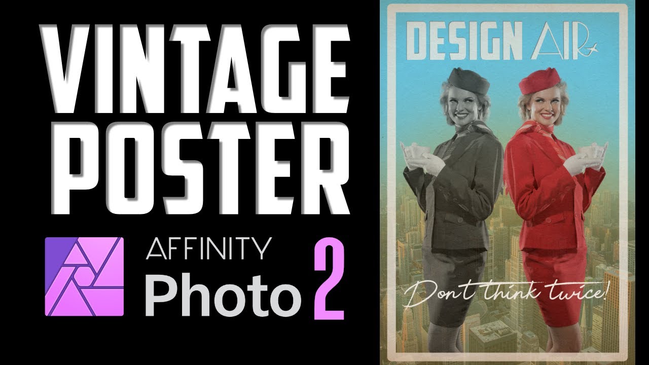 Vintage Poster using Affinity Photo 2 - YouTube