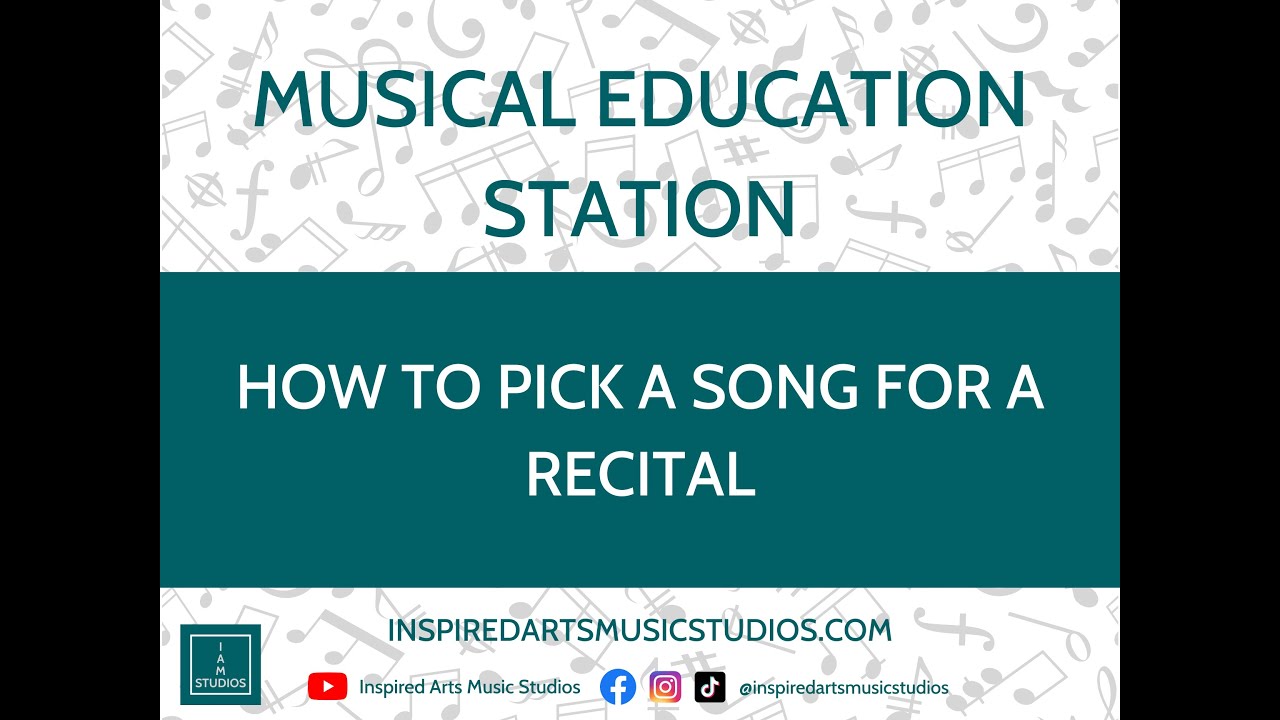 How to pick a song for a recital - Inspired Arts Music Studios ...