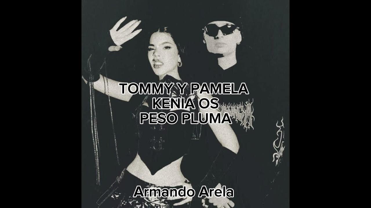 TOMMY & PAMELA - PESO PLUMA, KENIA OS (Audio Official) 🔥 @KeniaOs @pesopluma_oficial - YouTube