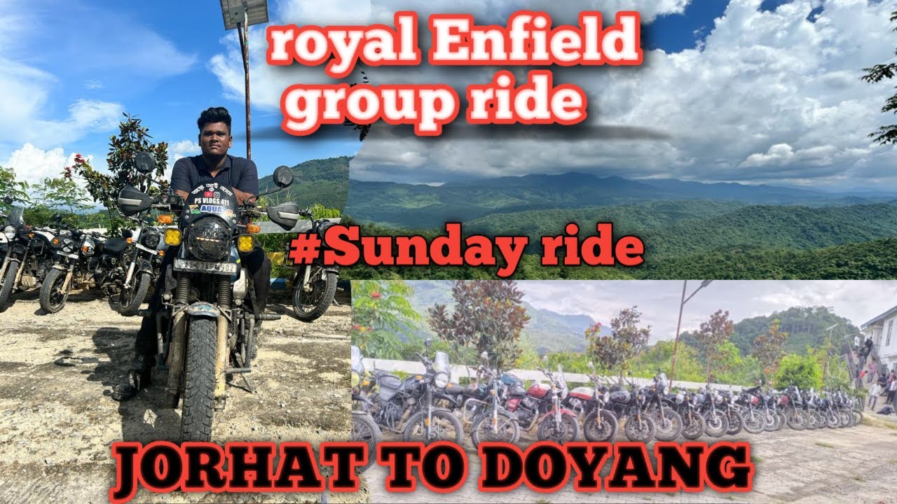 Roya Enfield group ride(#sundayride) JORHAT TO DOYANG// #doyang # ...