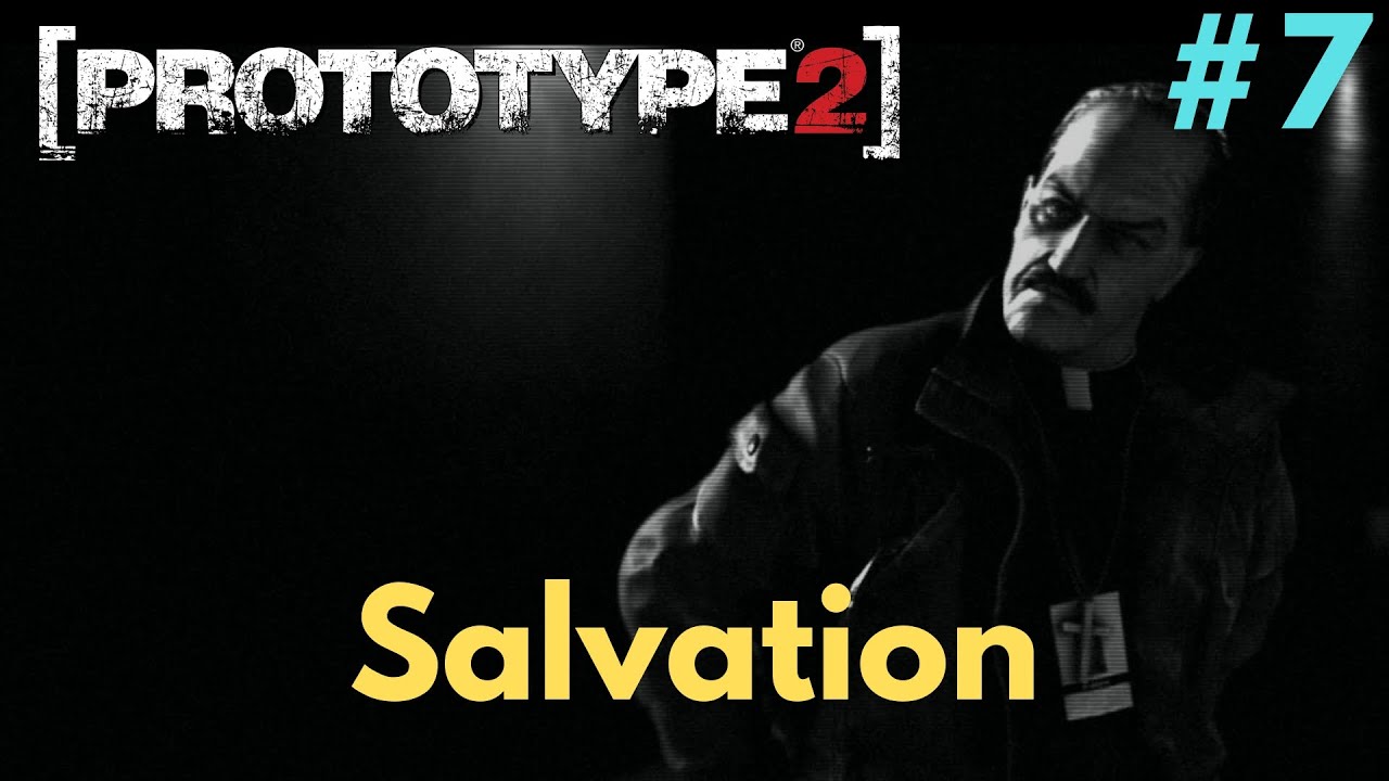 PROTOTYPE 2 PC Gameplay Walkthrough #7 - Salvation - YouTube