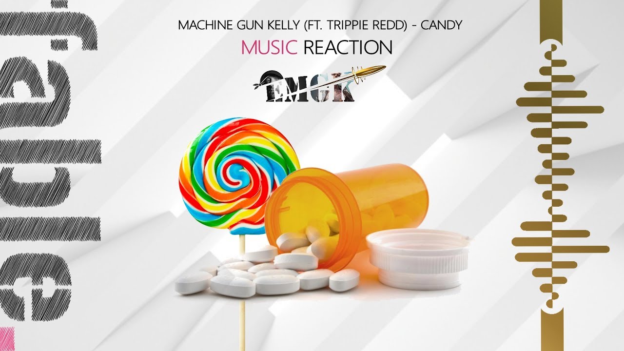 Machine Gun Kelly - Candy (ft. Trippie Redd) REACTION - EMGK Week ...