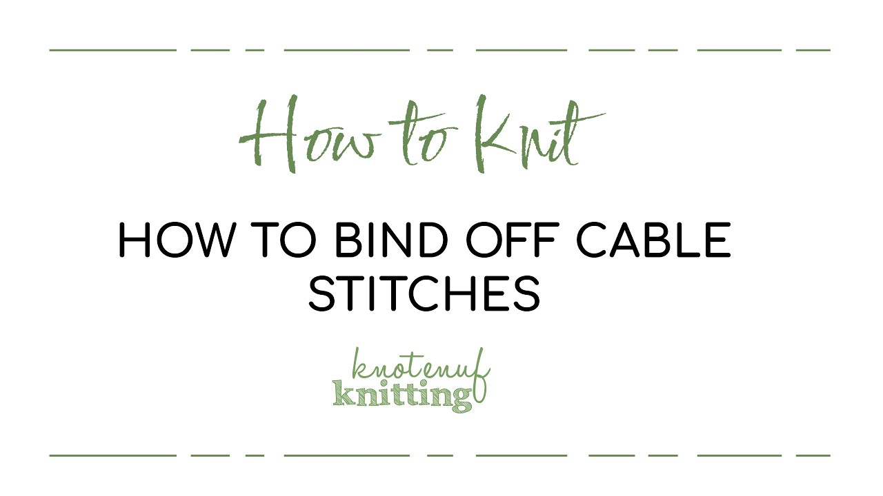 How to bind off cable stitches - YouTube