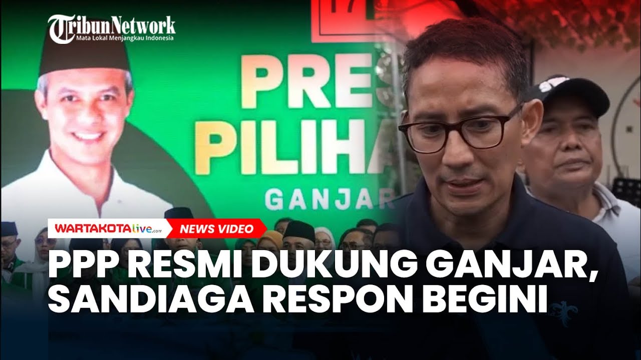 PPP Deklarasi Dukung Ganjar Pranowo, Begini Tanggapan Sandiaga Uno - YouTube