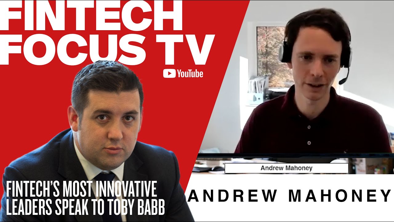 Fintech Focus TV COVID-19 SPECIAL- Andrew Mahoney, Managing Director at ...