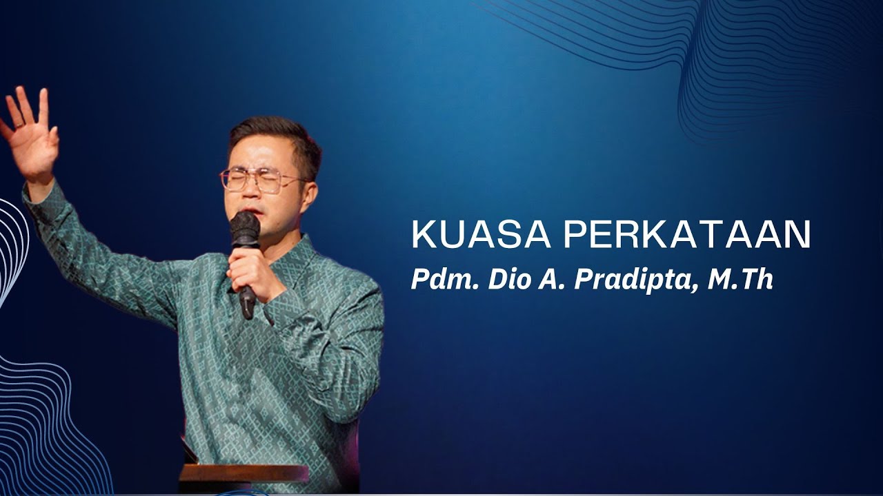 Pdm. Dio A. Pradipta, M.Th - KUASA PERKATAAN // Sunday Service 25 Juni 2023 - YouTube