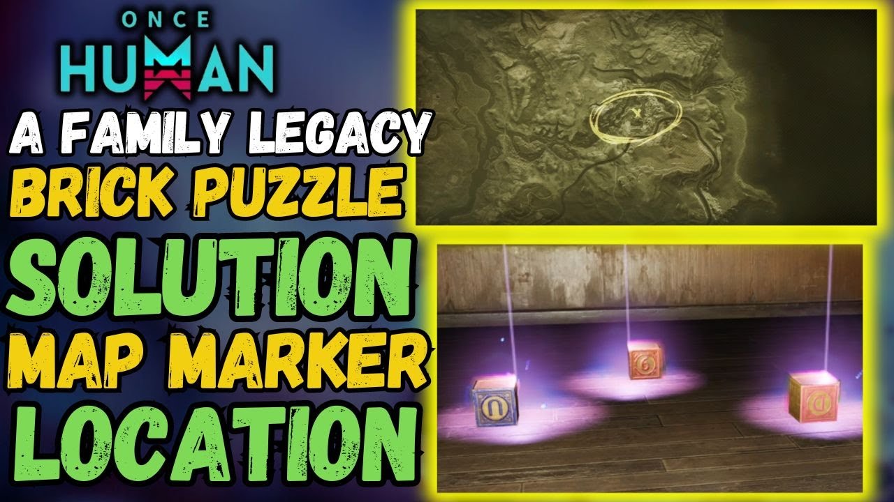 Once Human A Family Legacy [Brick Puzzle and Map Marker Location] Guide ...