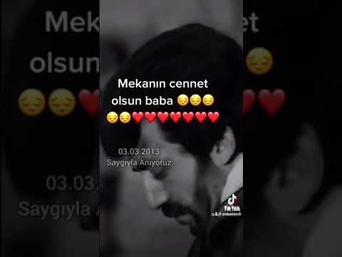 Baba allah rahmet eylesin mekanı cennet olsun
