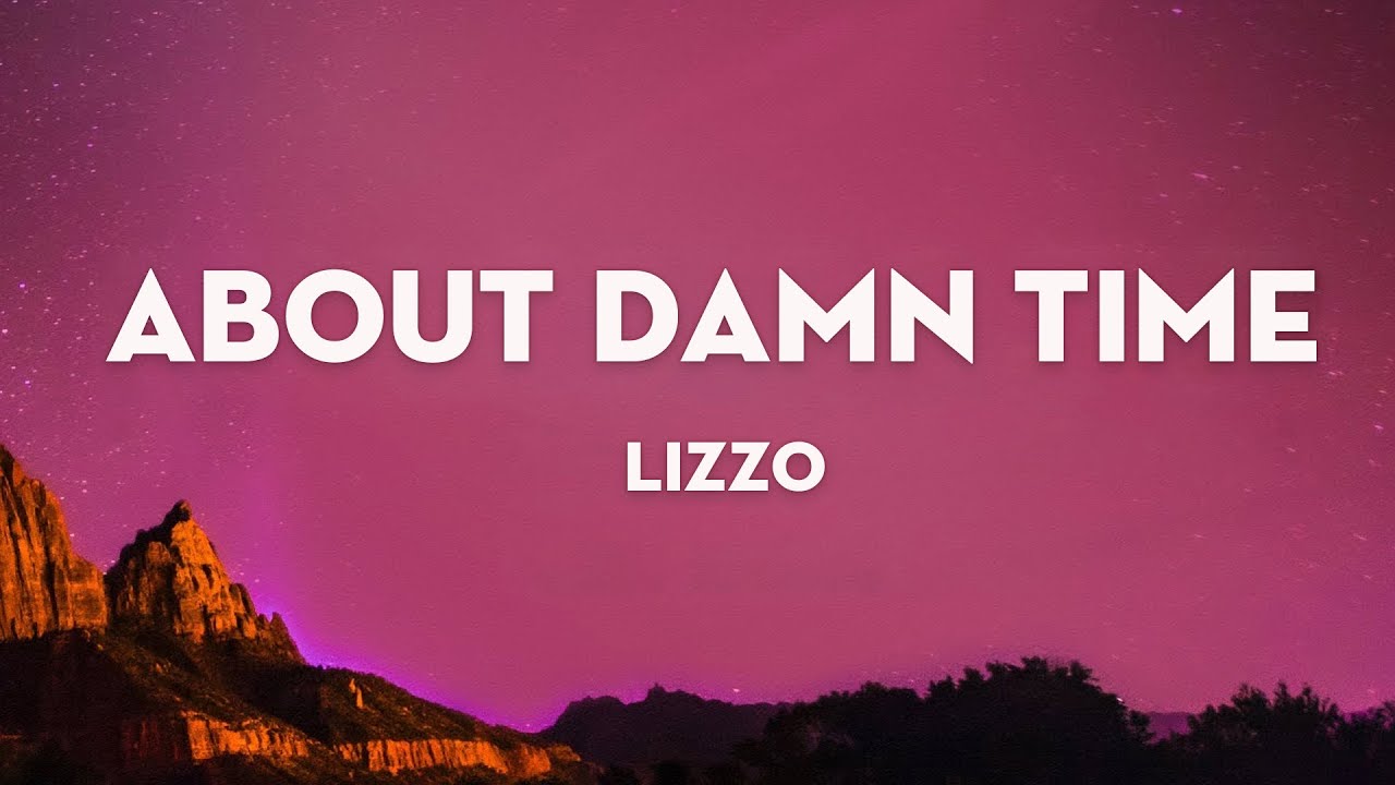 Lizzo - About Damn Time (Lyrics) - YouTube
