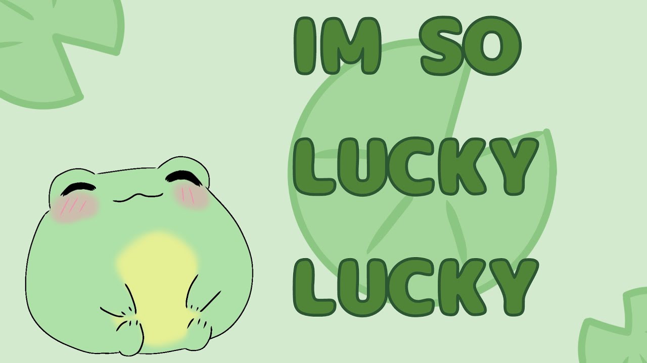 LUCKY LUCKY FROG// ANIMATION MEME - YouTube