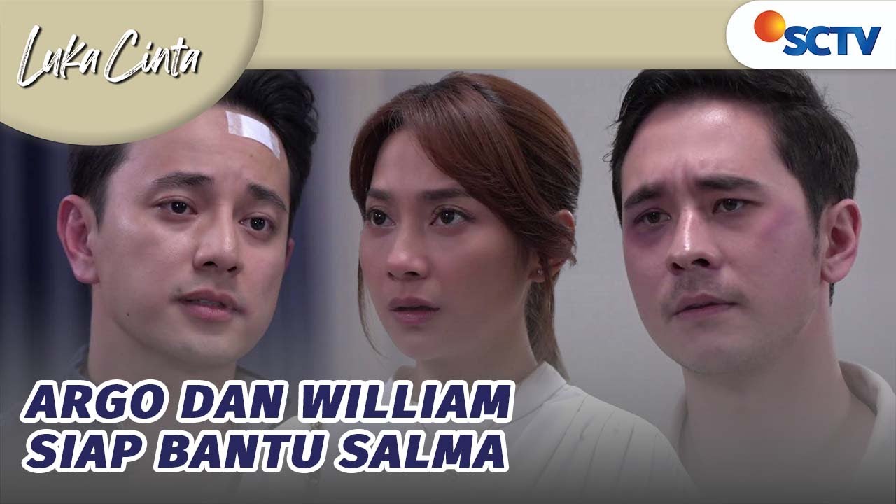 Salma Butuh Dana Cepat, Argo dan William Siap Membantu | Luka Cinta - Episode 116 - YouTube