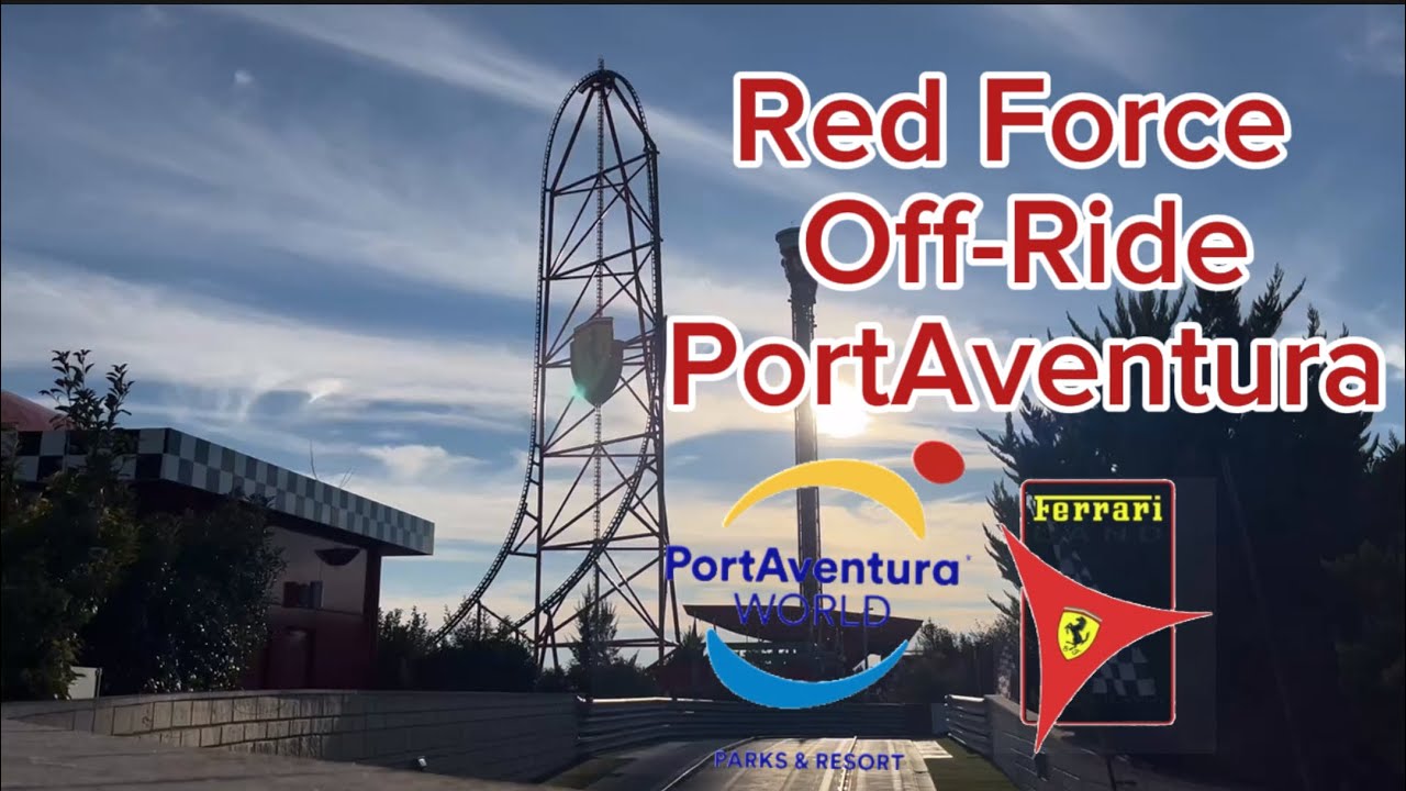 RED FORCE Off-Ride PortAventura 2024 ! - YouTube