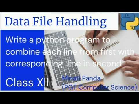 Data File Handling|Combine each line from first with the corresponding line in second,write in ...