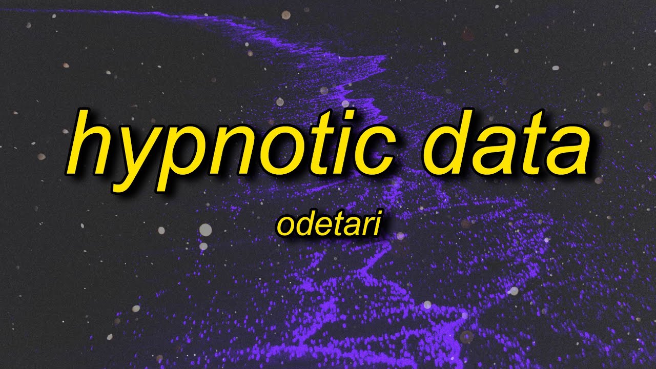 no one matter to me except for us | Odetari - HYPNOTIC DATA (Lyrics) - YouTube