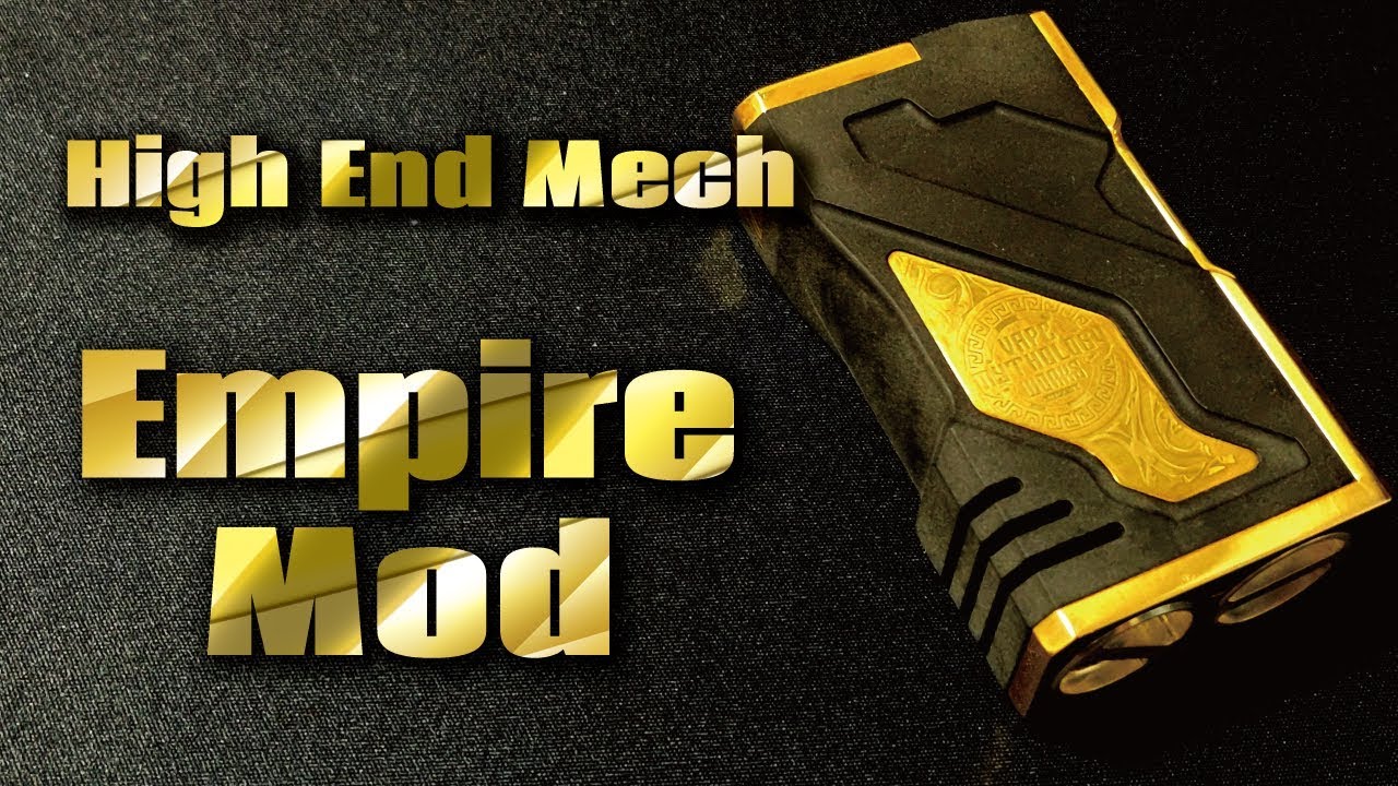 経験者向け メカニカルMOD - Empire Mod by VMW & SOB High end Mech mod from ...