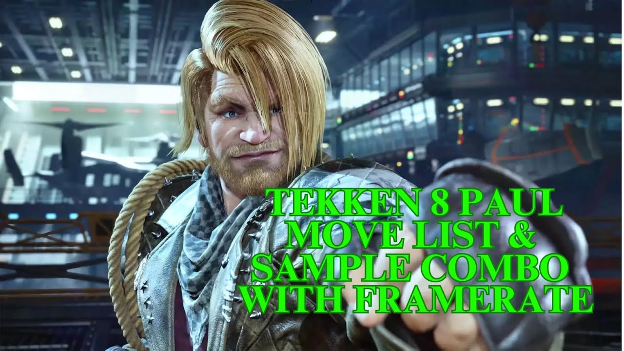 Tekken 8 | Paul Move List & Sample Combo - YouTube