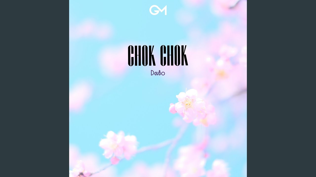 Chok Chok - YouTube