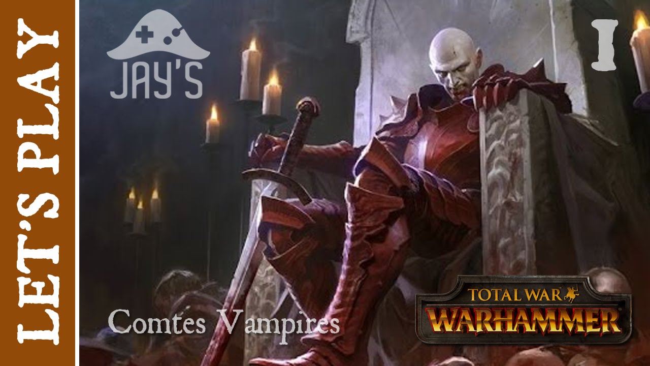 [FR] Total War Warhammer : Les Comtes Vampires - Episode 1 - YouTube