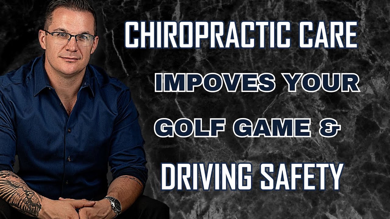 Chiropractic Care Improves Golf Game and Driving Safety - YouTube