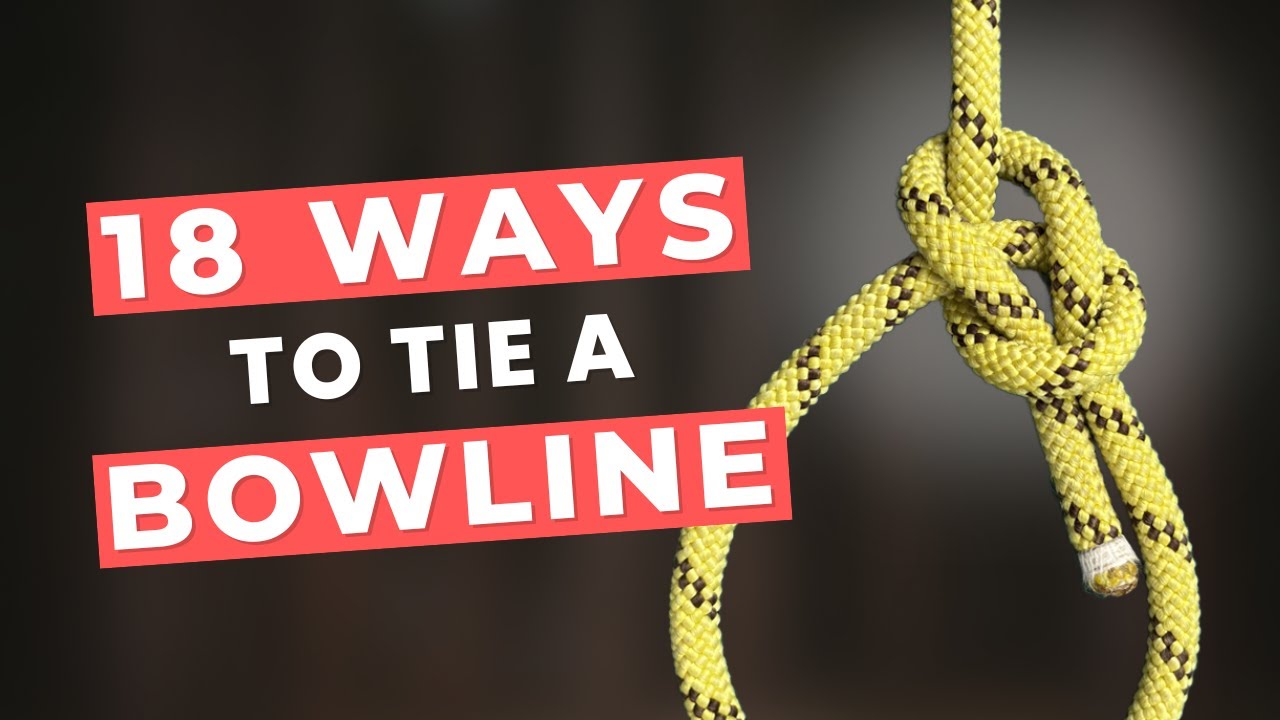 18 Bowline Knot Variations You NEED to Know (From Basic to Advanced ...