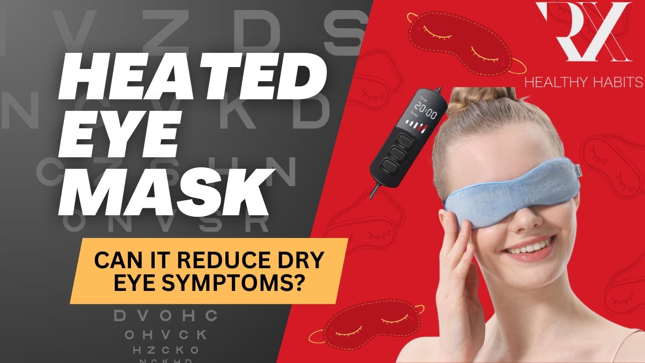 Discover How a Heated Eye Mask Can Soothe Dry Eyes - YouTube