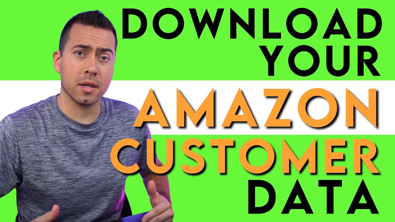 How To Download Your Amazon Customer Data - YouTube