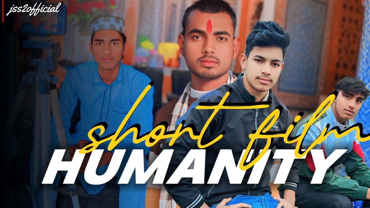 HUMANITY short film Sohil sahil Junaid Sohilpro14 - YouTube