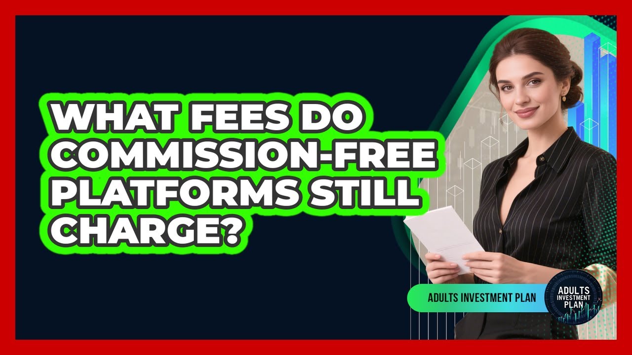 What Fees Do Commission-Free Platforms Still Charge? - YouTube
