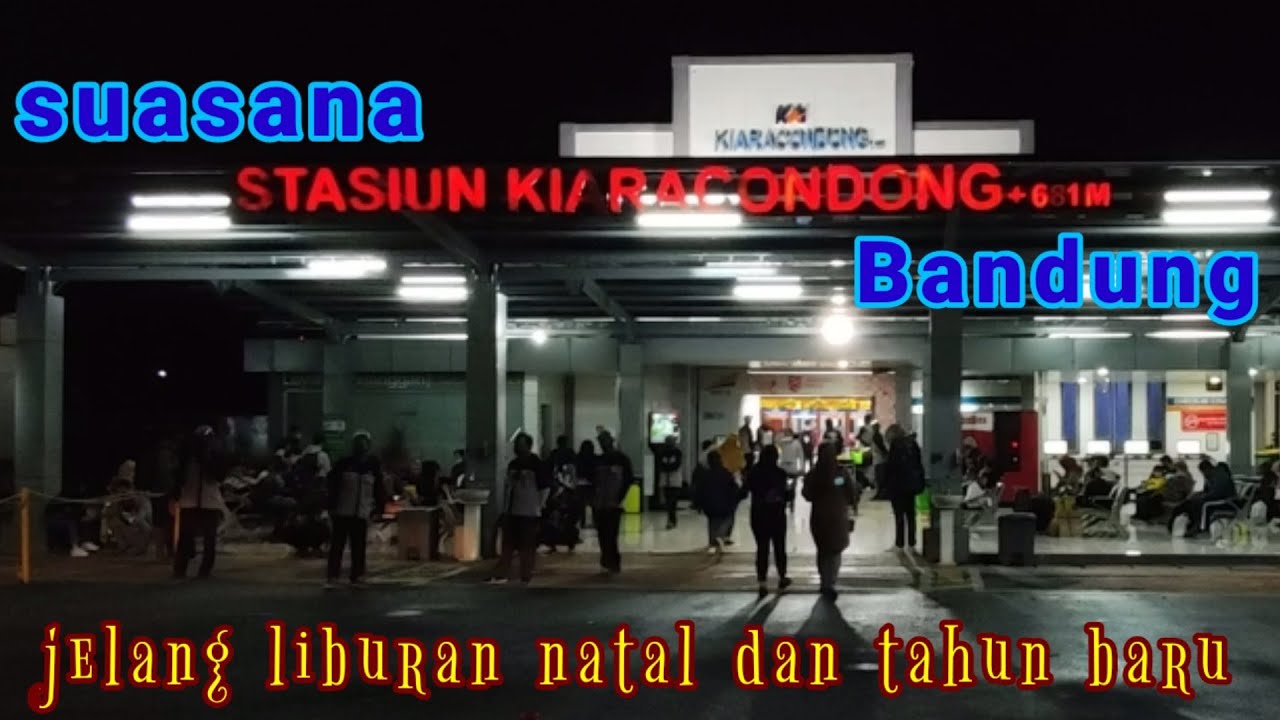 Suasana STASIUN KIARACONDONG BANDUNG dan KERETA API KAHURIPAN - YouTube