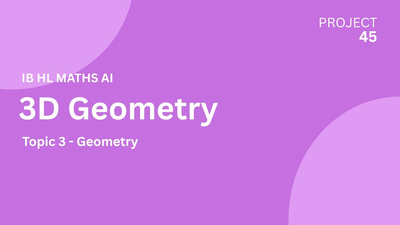 3D Geometry - IB HL/SL Maths AI (2025) - Topic 3 Geometry - YouTube