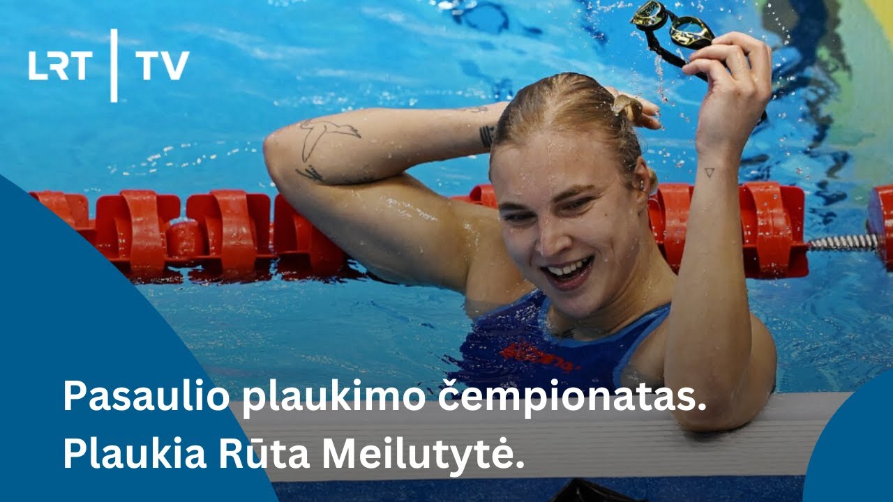 Pasaulio plaukimo čempionatas. Plaukia Rūta Meilutytė. | 2023-07-25 ...