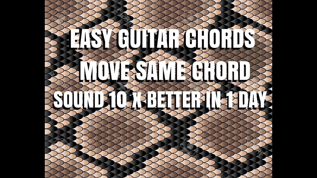 Move Easy Guitar Chords Sound 10 X Better In 1 Day By Scott Grove - YouTube