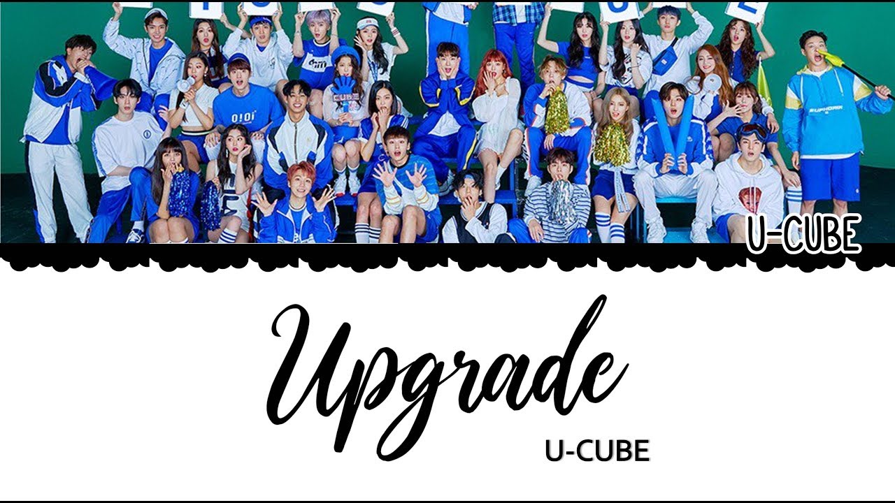 United Cube (U-CUBE) Upgrade Color Coded Lyrics [HAN|ROM|ENG] - YouTube
