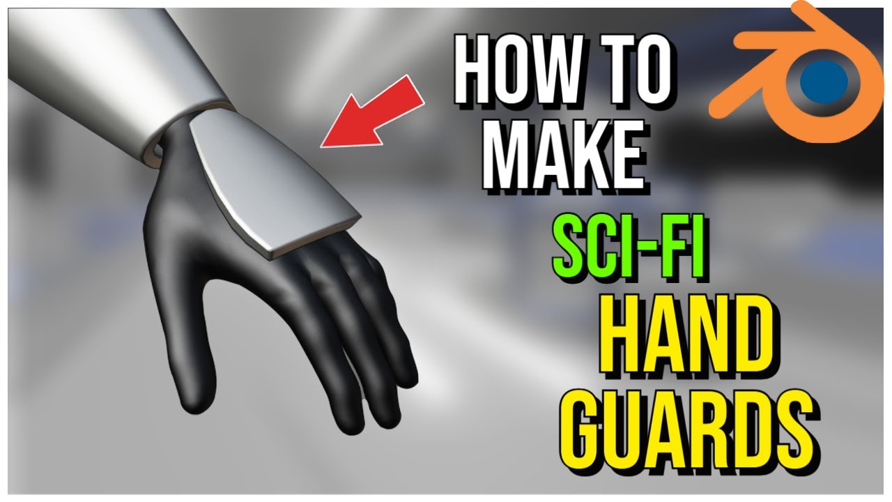 How to Make Sci Fi Hand Guards | Blender - YouTube