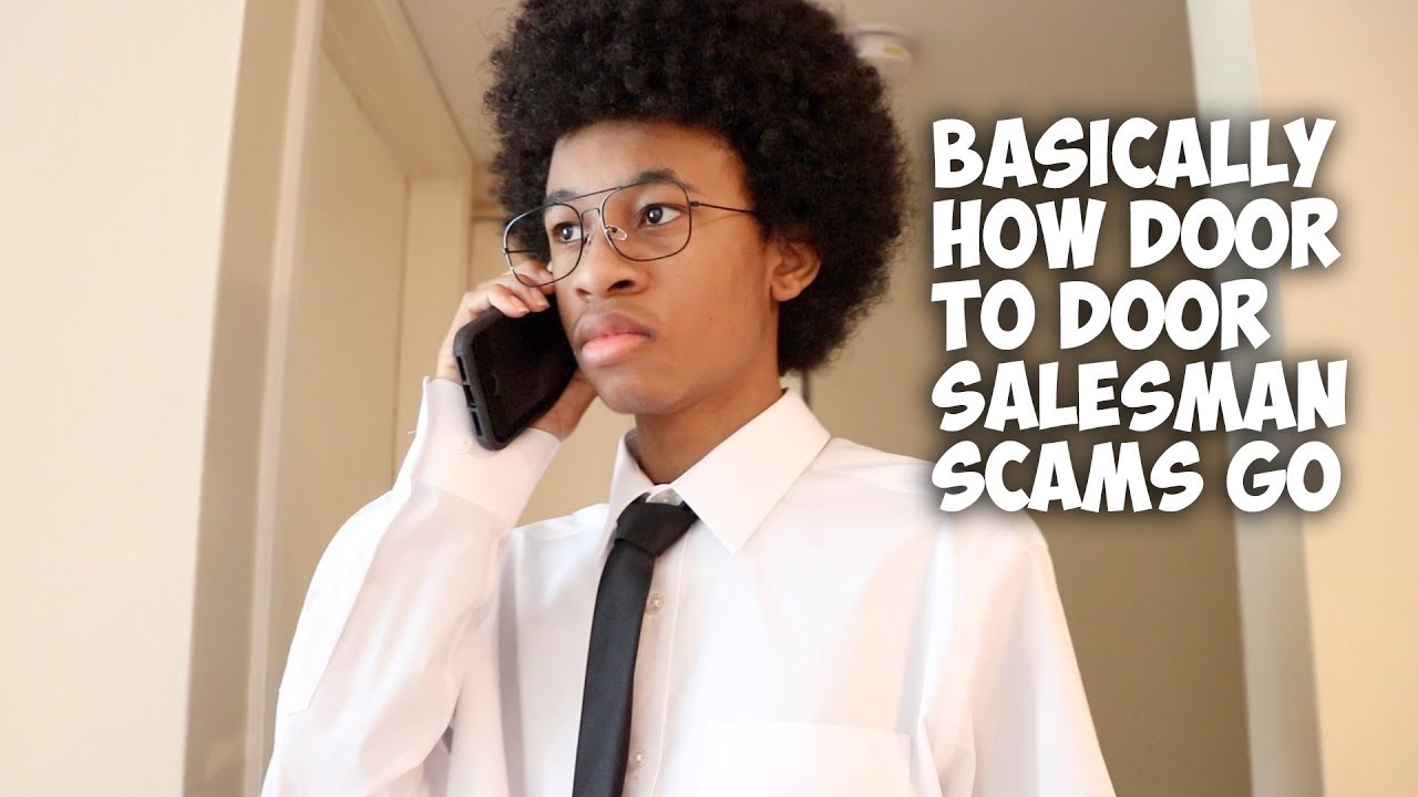 Basically How Door To Door Salesman Scams Go - YouTube
