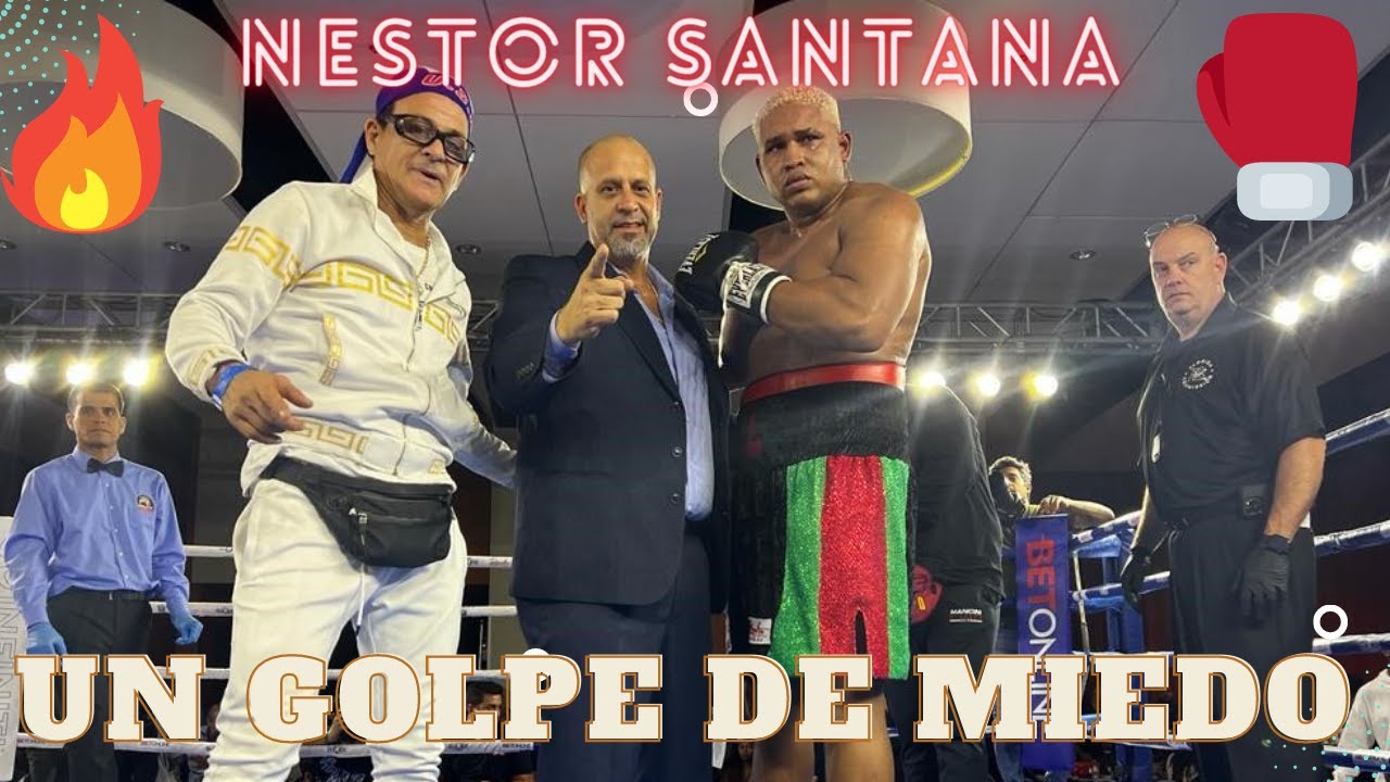 NESTOR SANTANA pone a dormir a su rival con un golpe demoledor - YouTube