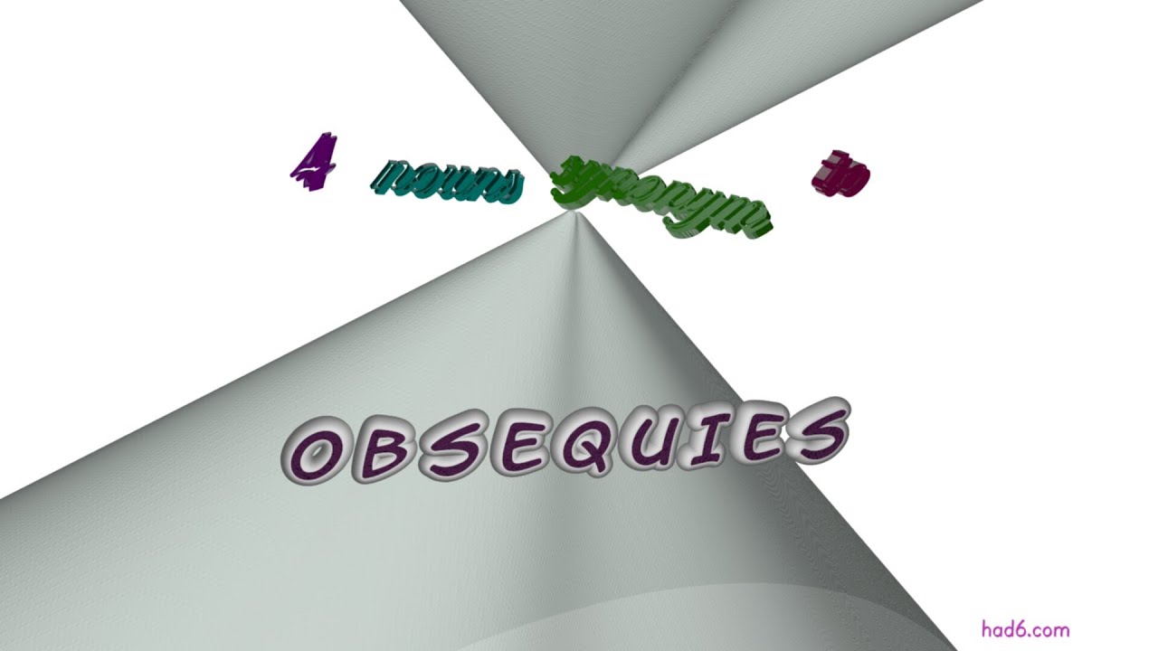 obsequies - 4 nouns similar to obsequies (sentence examples) - YouTube