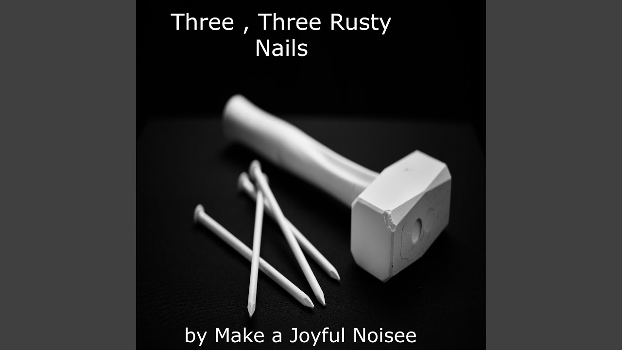 THree, Three Rusty Nails - YouTube