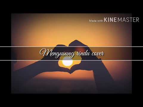 Mengusung Rindu Cover - YouTube