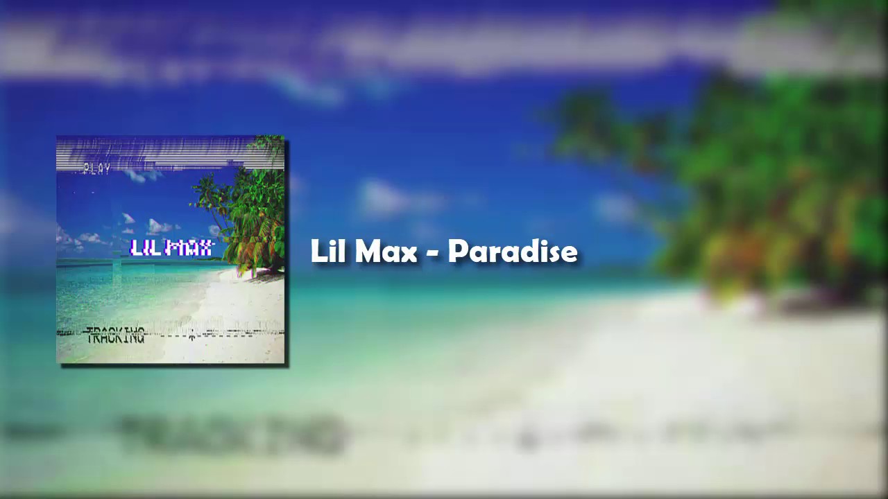 Lil Max - Paradise [LoFi HIP-HOP BEAT] (Official Audio) - YouTube