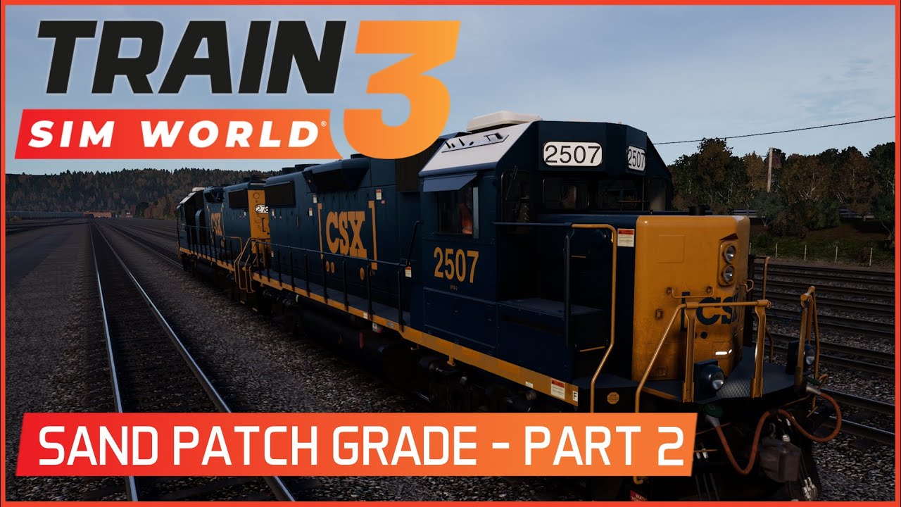 Train Sim World 3 - Sand Patch Grade - Part 2 - YouTube