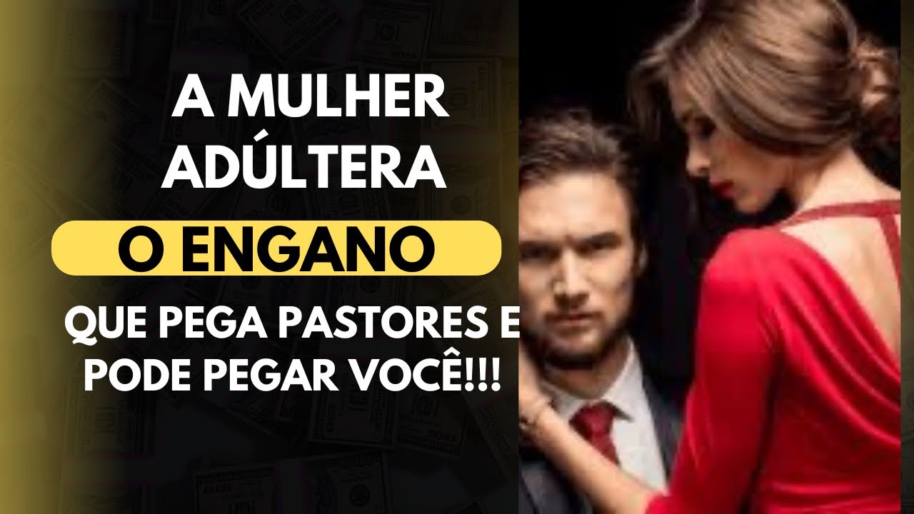 Quem é a Mulher Adúltera de Provérbios 7? O Engano que Pode Pegar Você ...