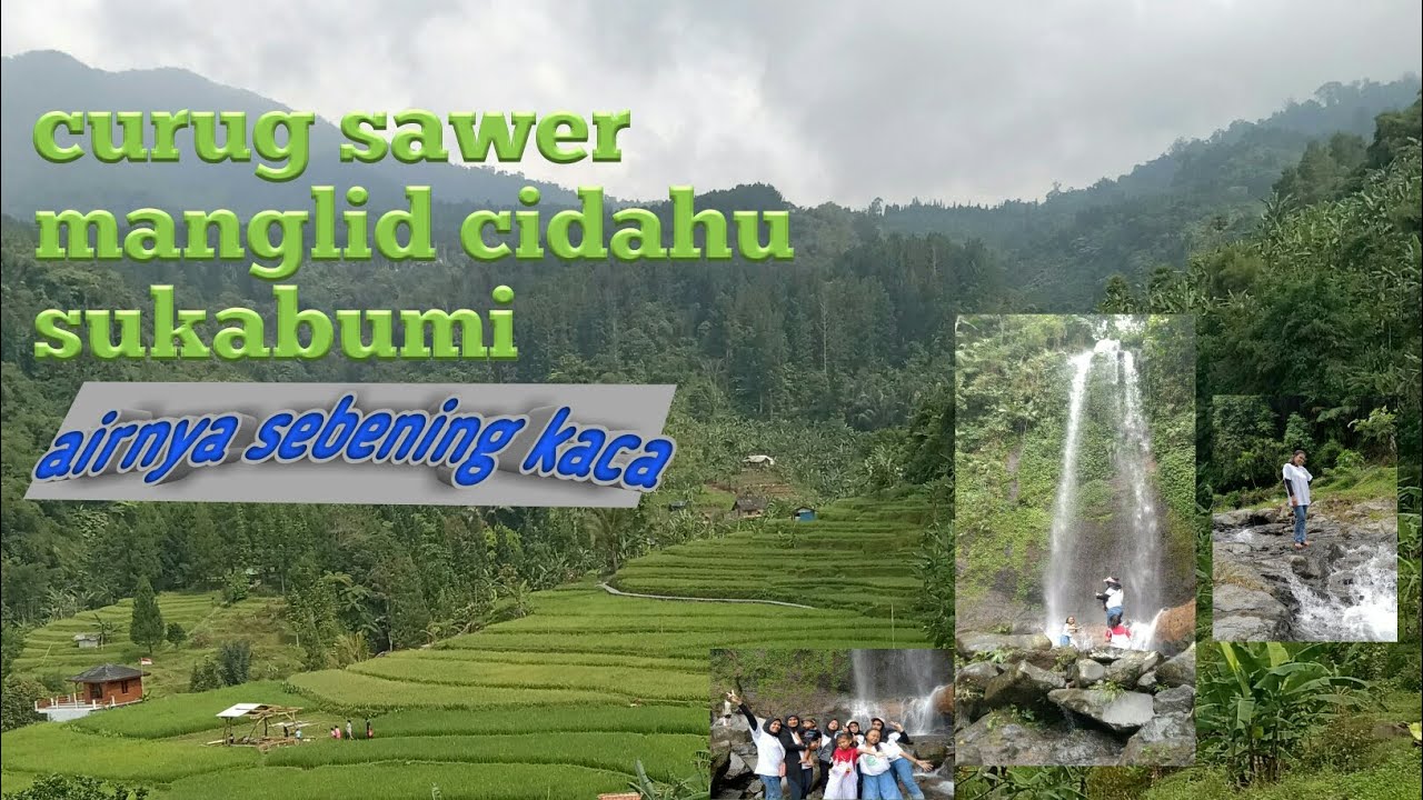 curug sawer manglid cidahu sukabumi | healing bersama keluarga | kere ...