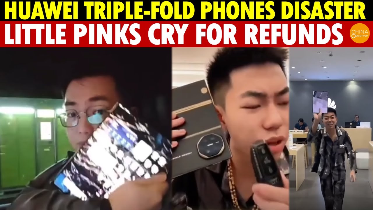 Huawei Disaster! Triple-Fold Phones Break in Days, Little Pinks Cry for ...