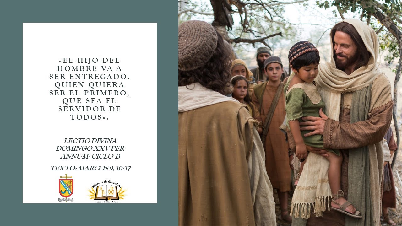 Reflexión del Evangelio según San Marcos 9, 30-37 | 19 de septiembre de ...