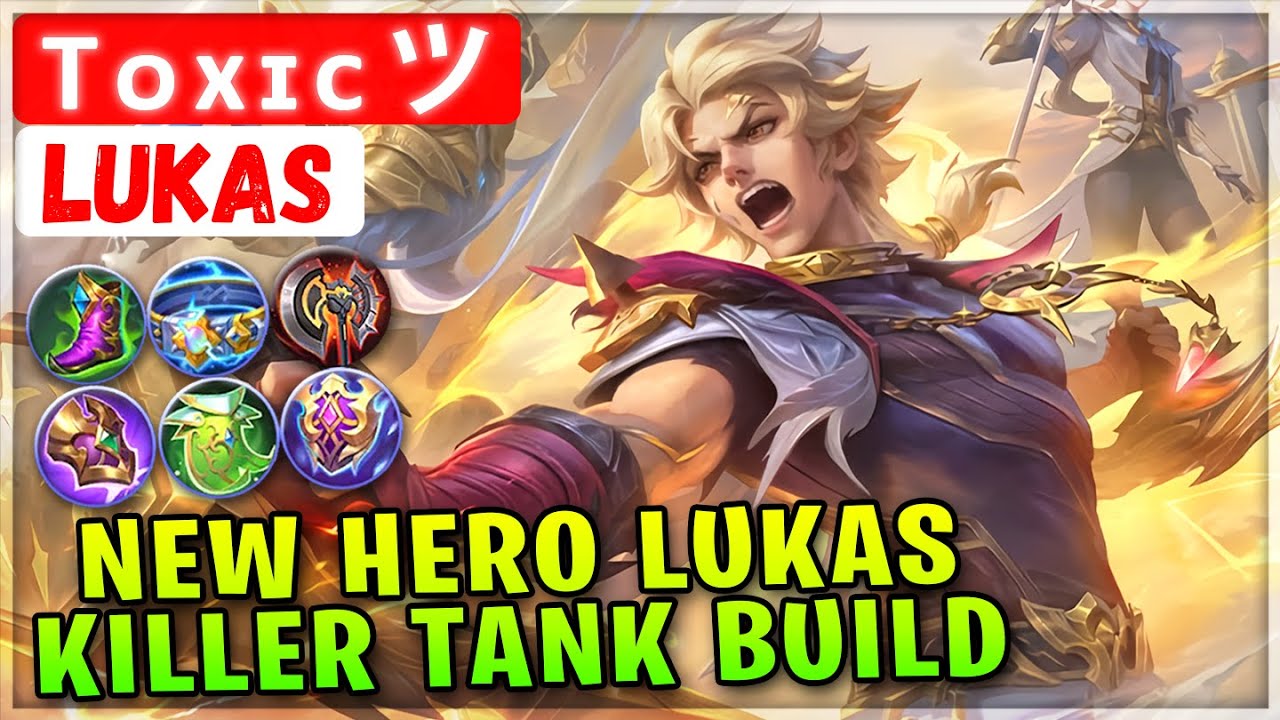 New Hero Lukas Killer Tank Build [ New Hero Gameplay ] T ᴏ x ɪ ᴄ ツ ...