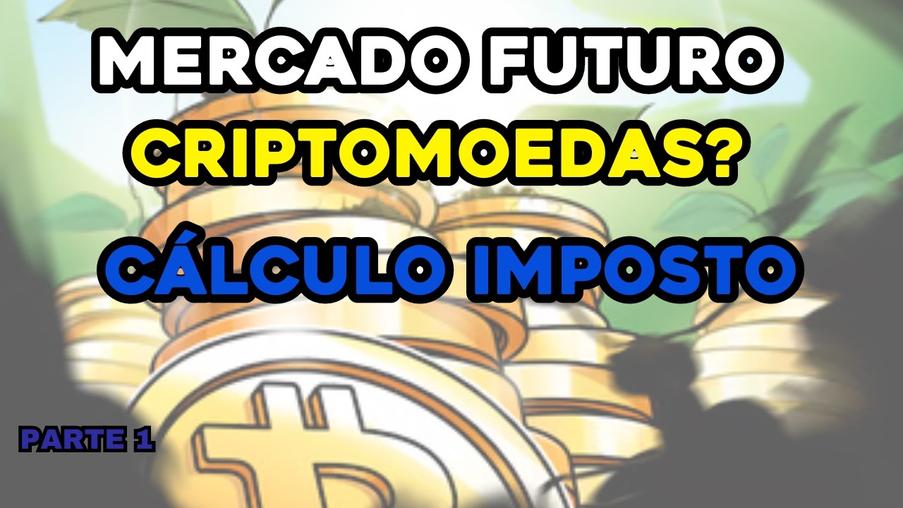 Imposto de Renda no Mercado Futuro de Cripto: Tudo que Você Precisa Saber! 🧐💰 PARTE 1 - YouTube