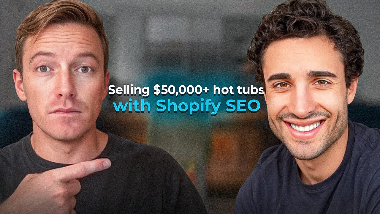 Selling $50,000+ Hot Tubs with Shopify SEO - YouTube